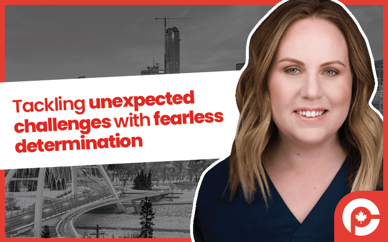 Tackling unexpected challenges with fearless determination - Canada's ...